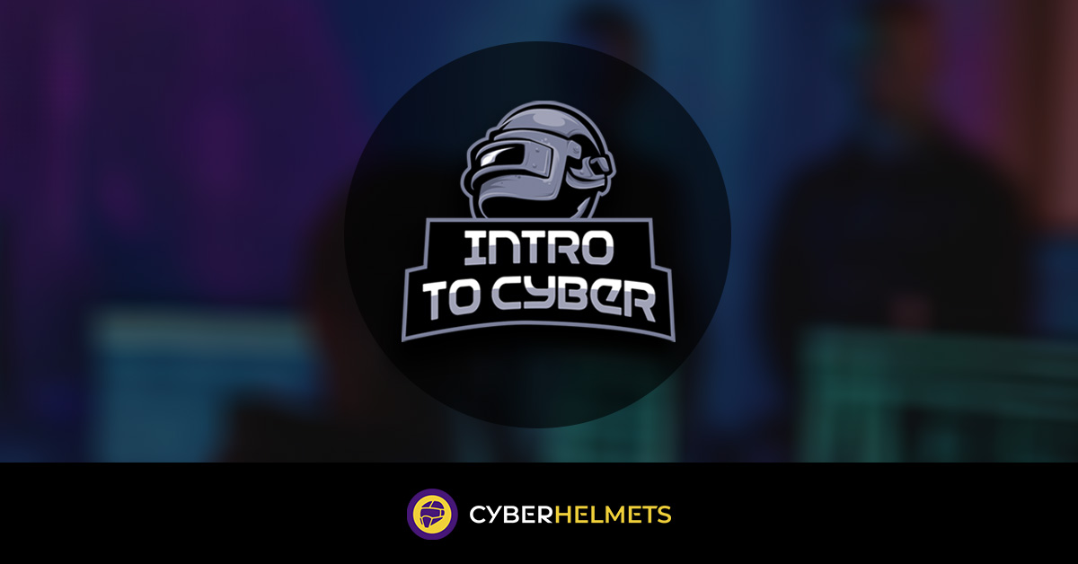 Intro to Cyber Security - Cyber Helmets